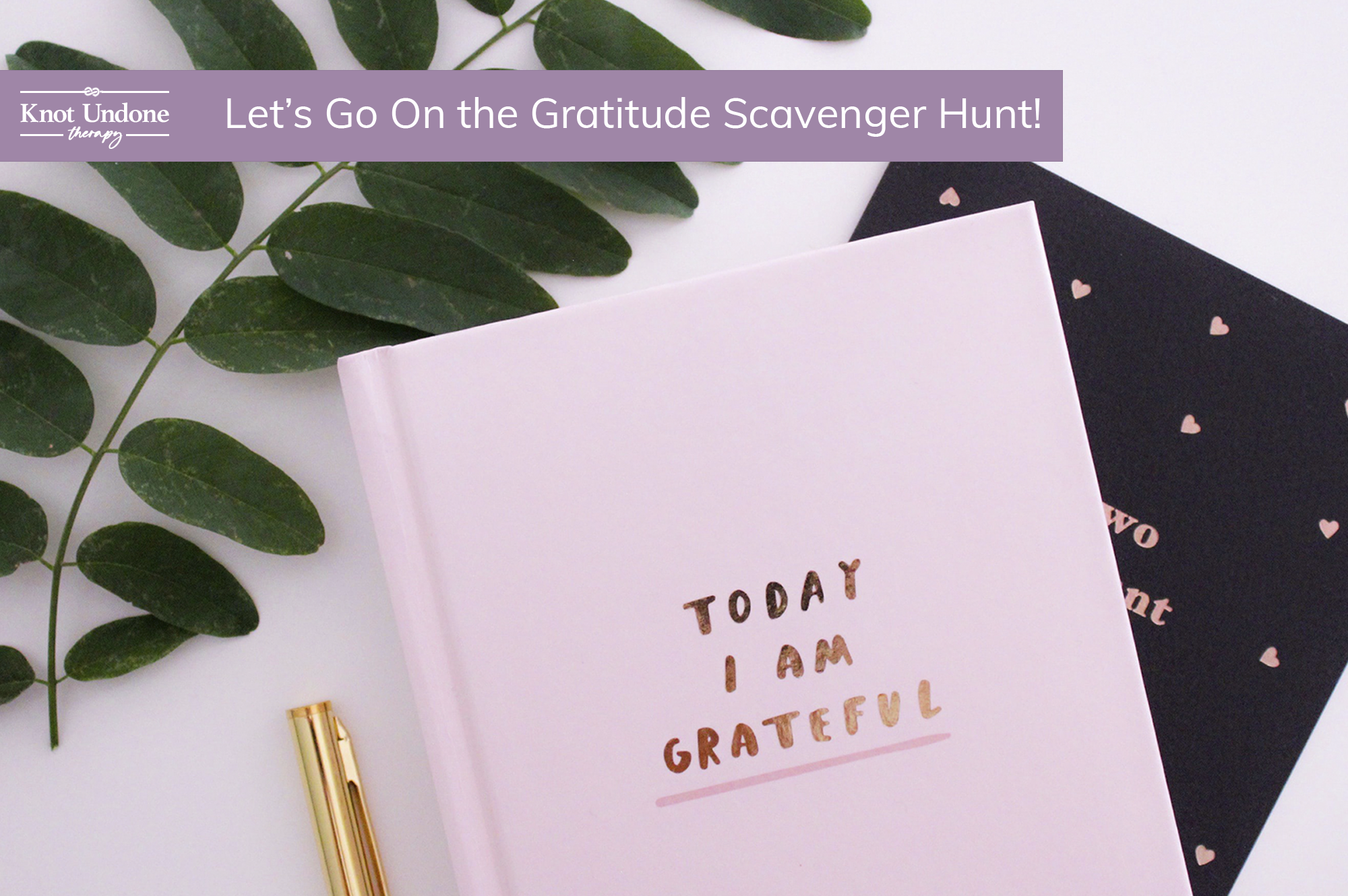 Let’s Go on the Gratitude Scavenger Hunt! – Knot undone therapy